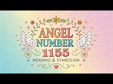 The POWERFUL Meaning of Angel Number 1155 (Major Changes Coming!)