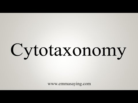How To Say Cytotaxonomy