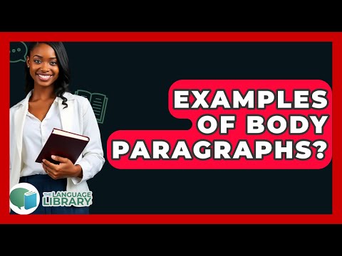 Examples Of Body Paragraphs? - The Language Library