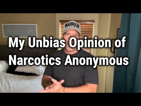 My Unbias Opinion of Narcotics Anonymous