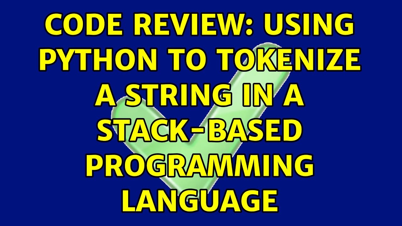 Code Review: Using Python to tokenize a string in a stack-based programming language