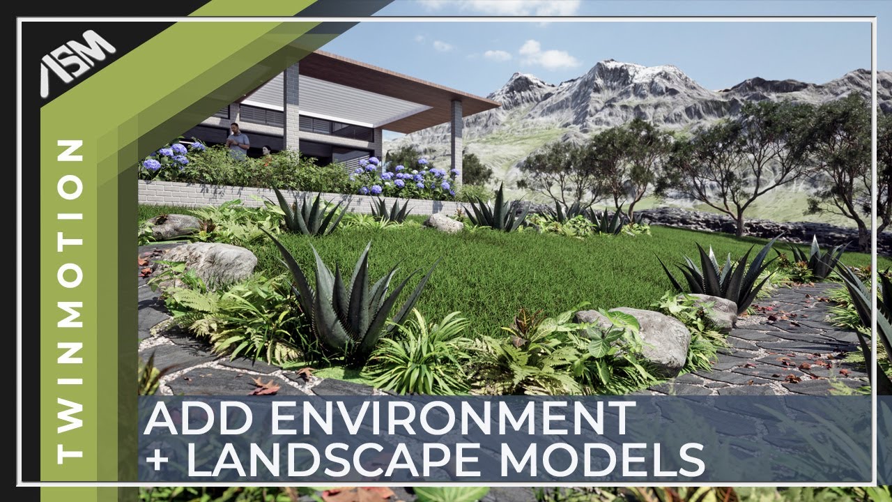 How to add Environment + Landscape models in Twinmotion