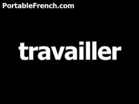 French word for work is travaliller