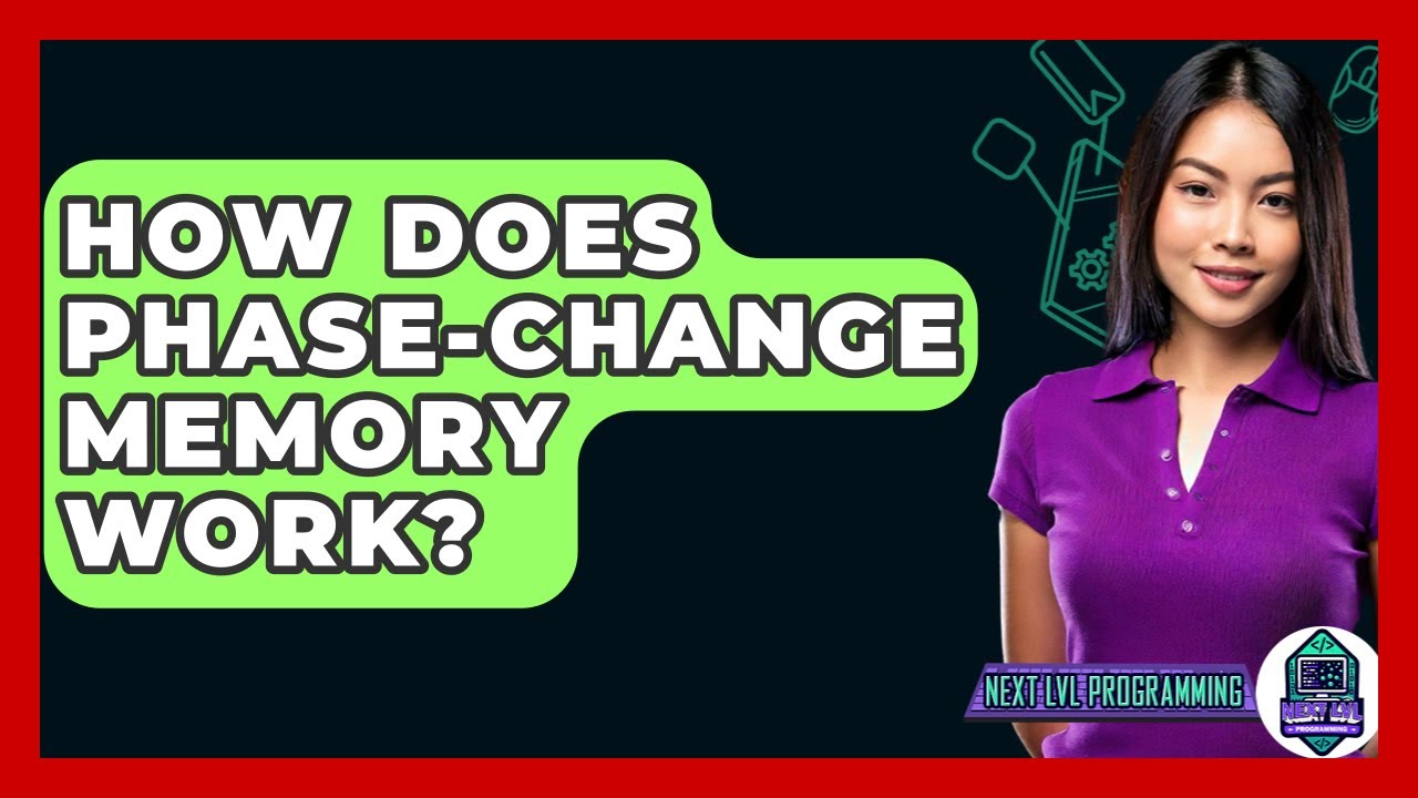 How Does Phase-Change Memory Work? - Next LVL Programming