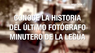 Conoce la nostálgica historia del último fotógrafo minutero | soychile.cl