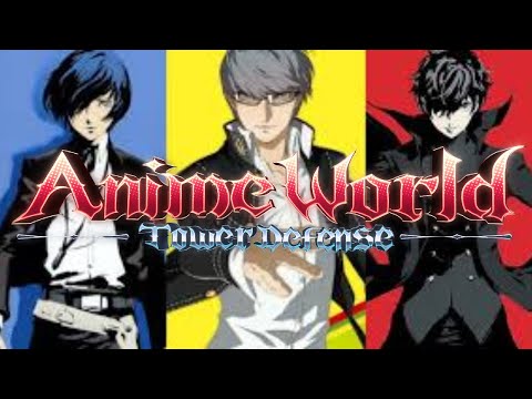 New Anime World Tower Defense Persona Update!!!!