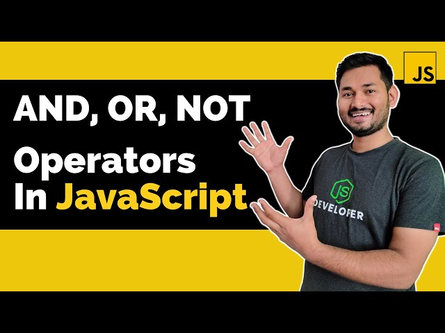 Understanding Logical Operators in JavaScript: AND, OR, and NOT Explained | Galaxy.ai