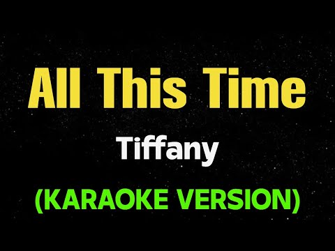 All This Time - Tiffany (Karaoke Version)