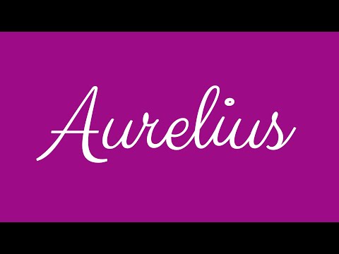 Learn how to Sign the Name Aurelius Stylishly in Cursive Writing