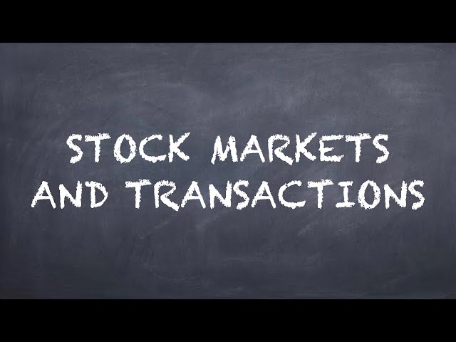 Understanding Stock Markets and Transactions: A Comprehensive Guide ...