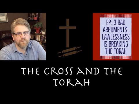 What is Sin? | The Cross and the Torah | Bad Arguments Examined
