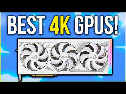 BEST GPUs for Gaming at 4K in 2025!