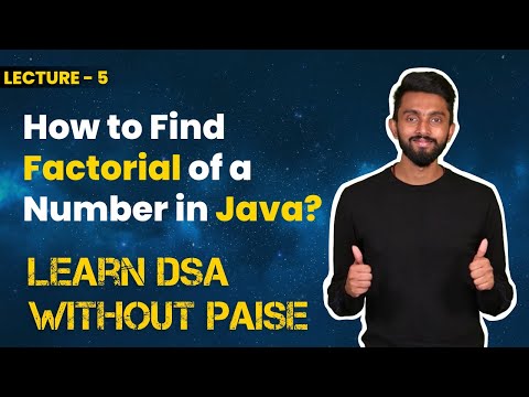 How to Find Factorial of a Number in Java | FREE DSA Course in JAVA | Lecture 5