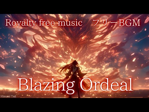 [フリーBGM] Blazing Ordeal (Royalty free music)