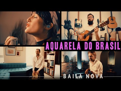 Baila Nova - Aquarela Do Brasil (Ary Barroso) - Quarantine Series #9