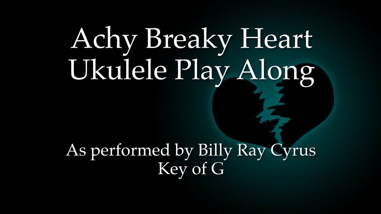 Achy Breaky Heart Ukulele Play Along (in G)