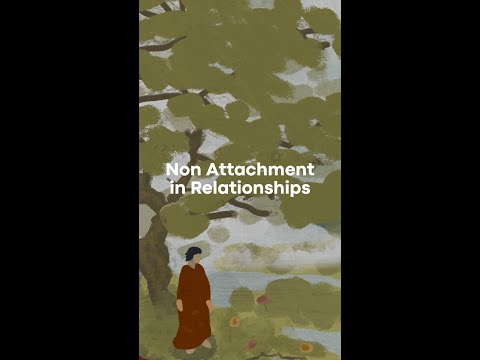 How Can You Nurture Relationships? | Non-Attachment In Relationships | Pure Land Foundation