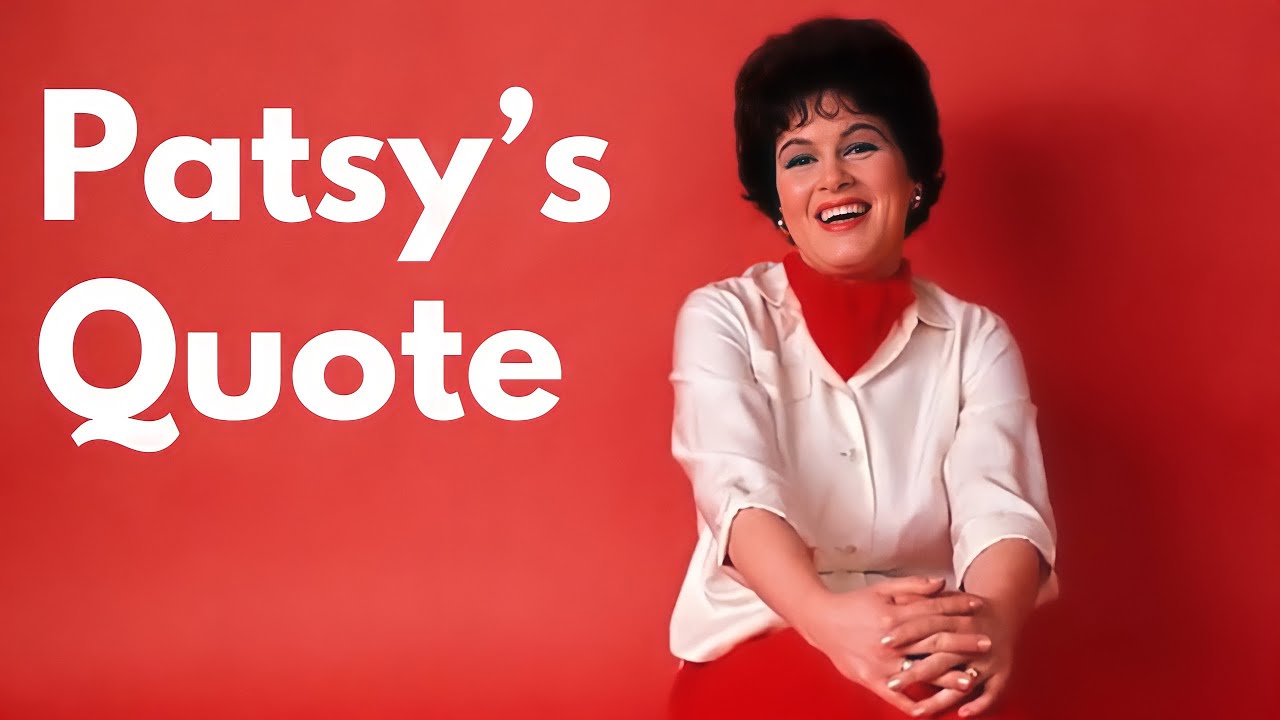 Patsy Cline’s Quote Of The Day!