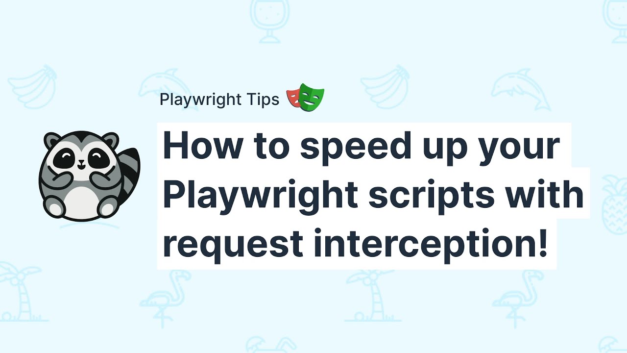 How to speed up your Playwright scripts with request interception
