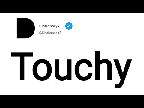 Touchy Meaning in English