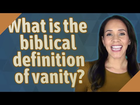 What is the biblical definition of vanity?