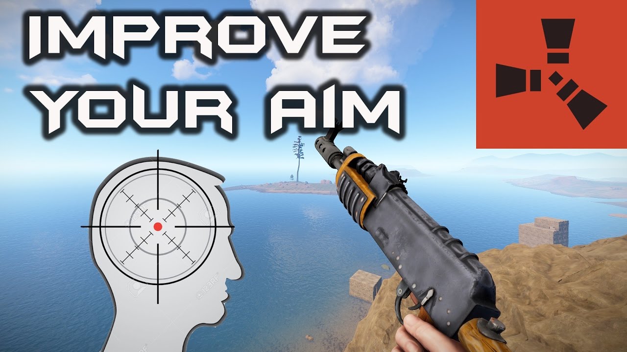 How to improve your aim in rust 2017