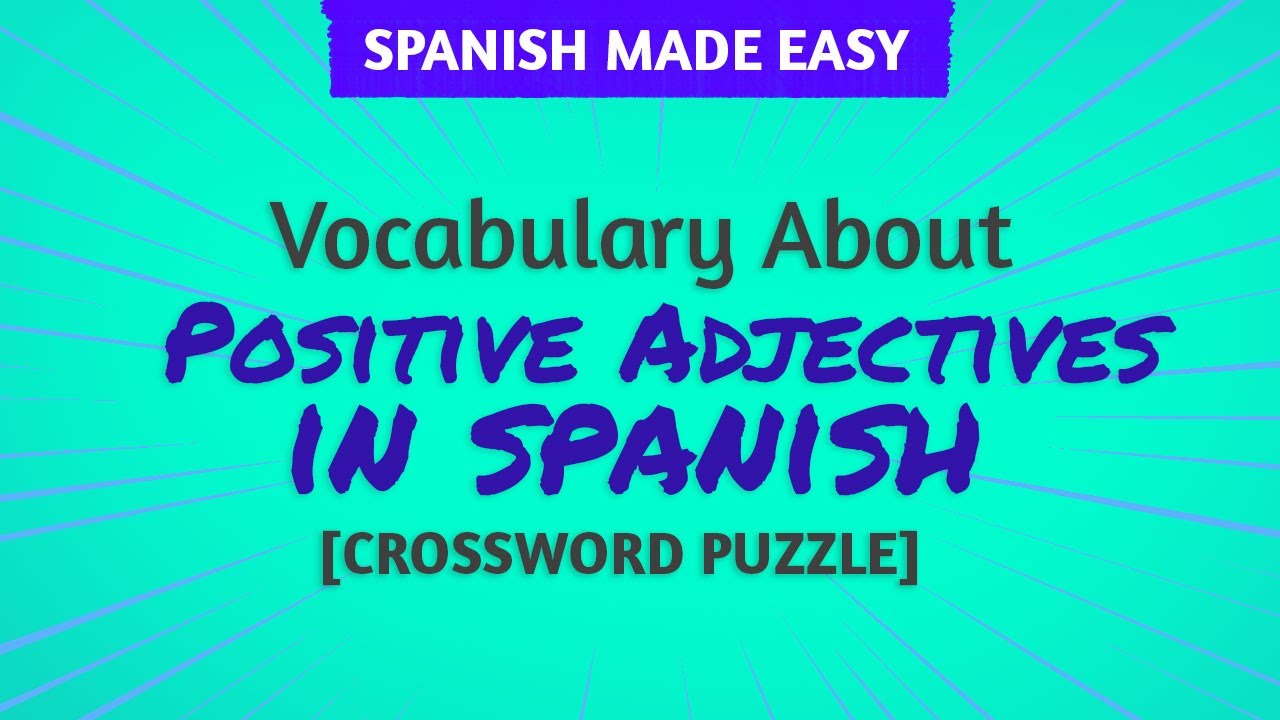 Positive Spanish Adjectives | Crossword Puzzle