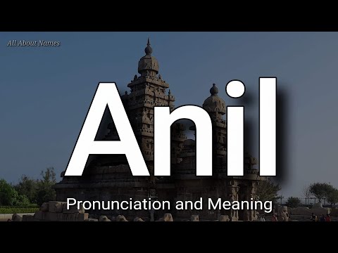 Anil - Pronunciation and Meaning