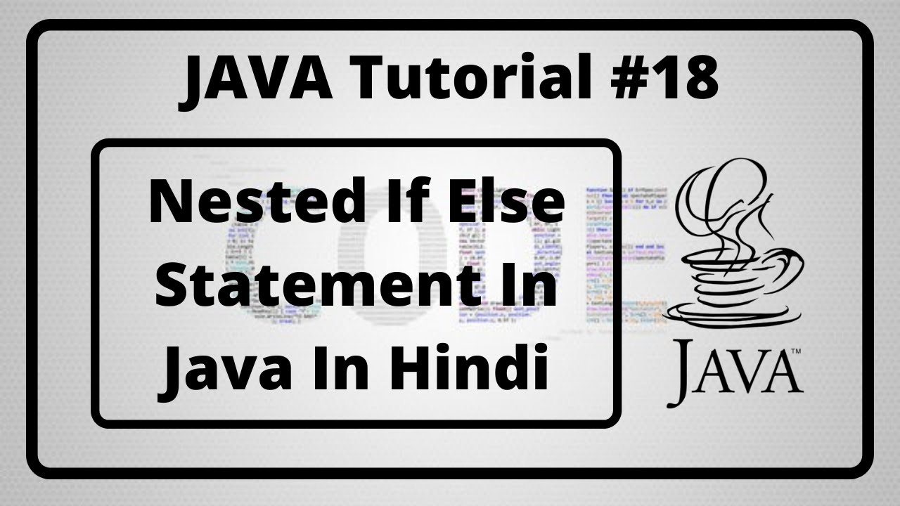 18:- Nested If Else Statement In Java In Hindi | Java Tutorial In Hindi