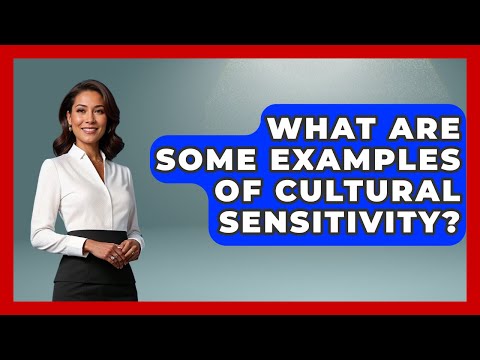 What Are Some Examples Of Cultural Sensitivity? - Job Success Network