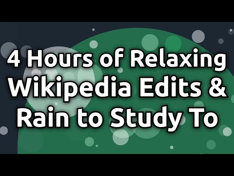 4 Hours of Wikipedia Edits and Rain to Relax/Study To