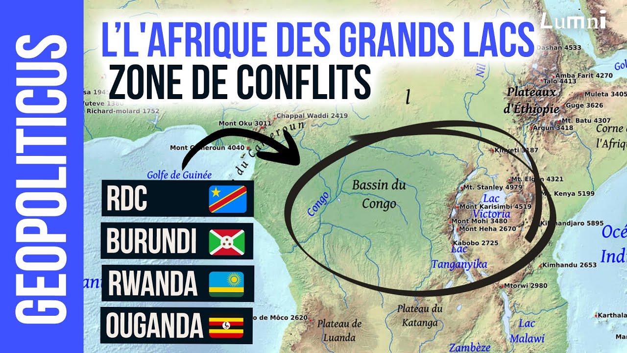 L'Afrique des Grands Lacs : une zone de conflits | Géopolitcus | Lumin