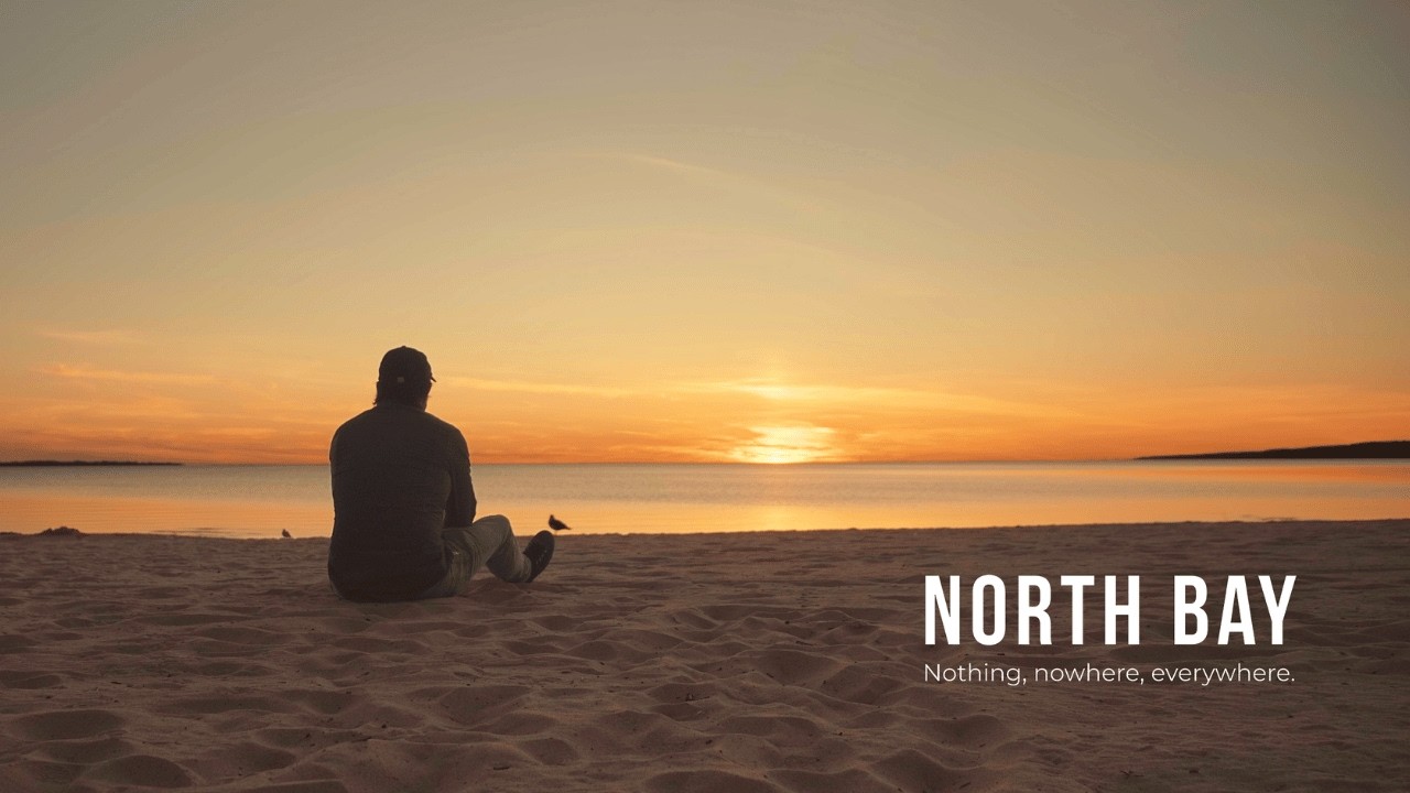 Nothing, Nowhere, Everywhere: North Bay