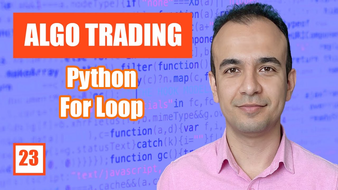 Python For Loops - Algo Trading - E23