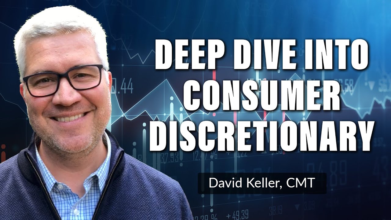 Deep Dive on Consumer Discretionary | David Keller, CMT |The Final Bar (10.06.21)