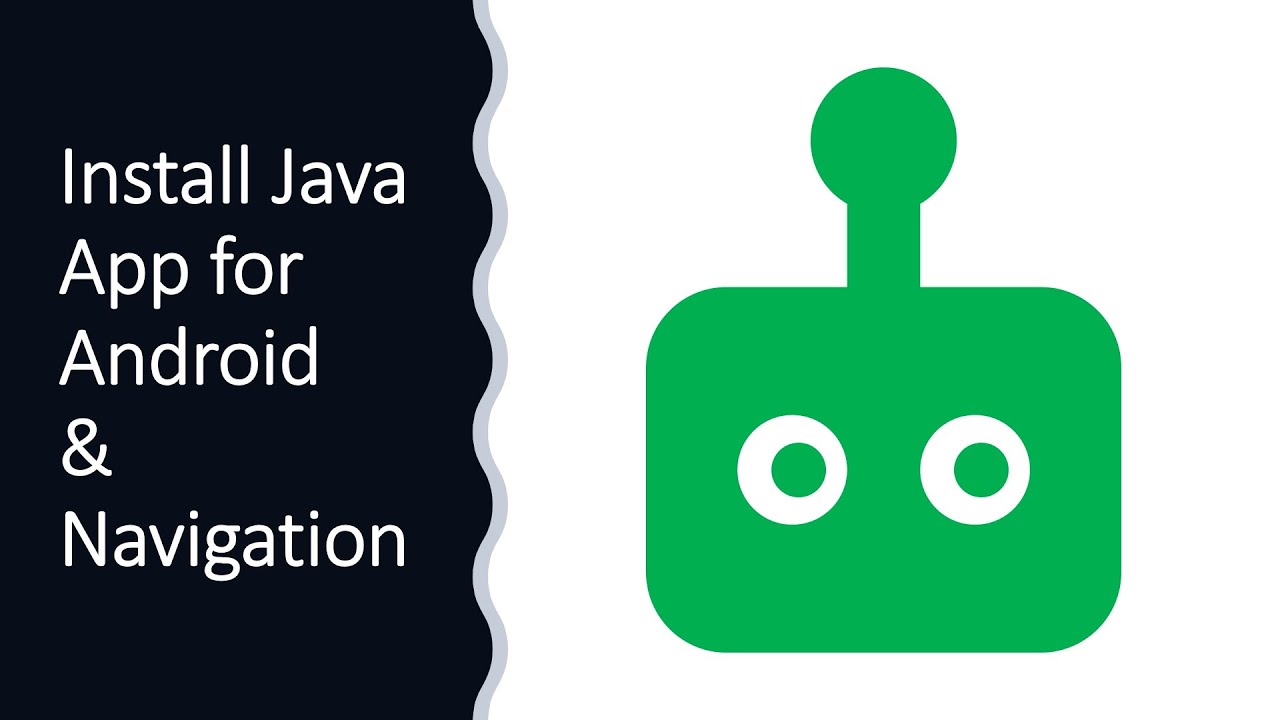 Installation and Navigate Java App for Android