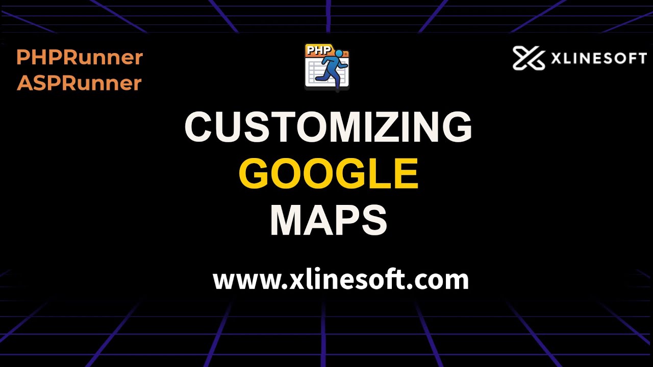 CUSTOMIZING GOOGLE MAPS | XLINESOFT | DEV CLUB