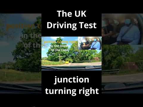 The UK driving test turning right at the junction