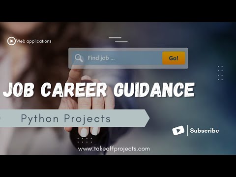 Job Career Guidance | Projects on the web application | Python-based projects with source code