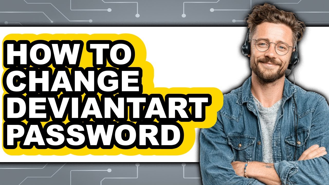 How to Change Deviantart Password (full Guide)