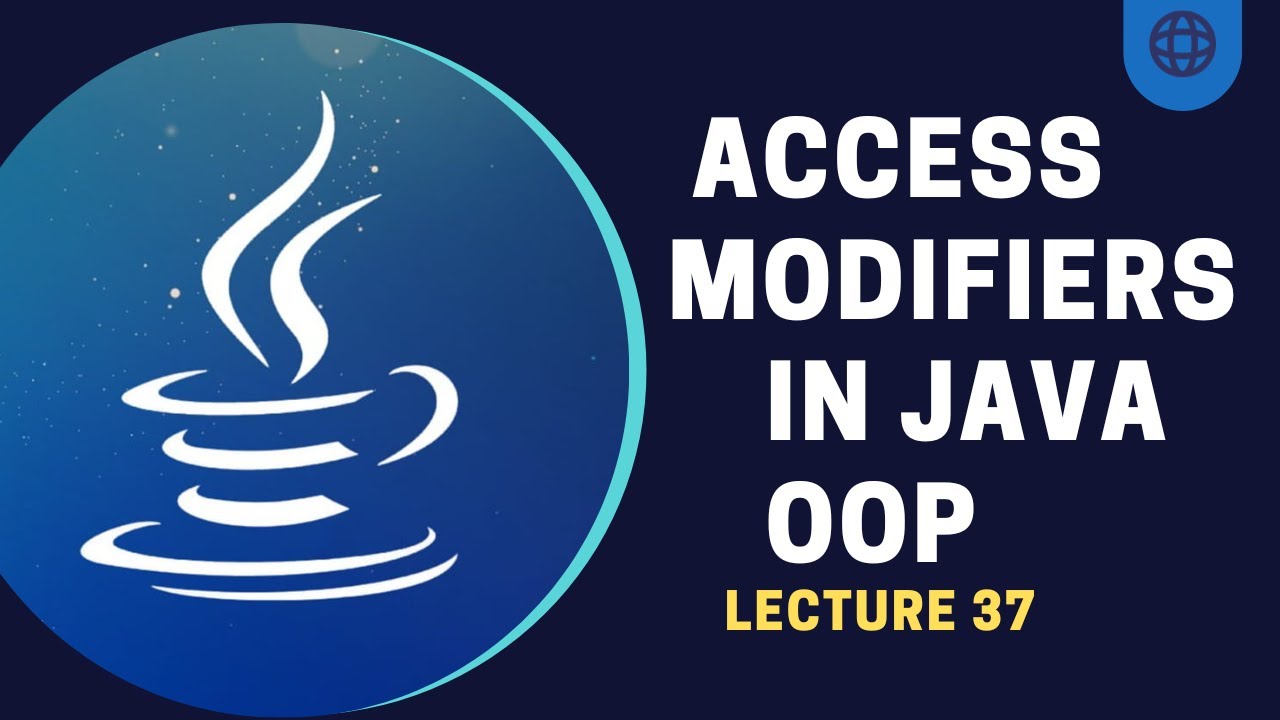 Access Modifiers in Java OOP | Lecture 37