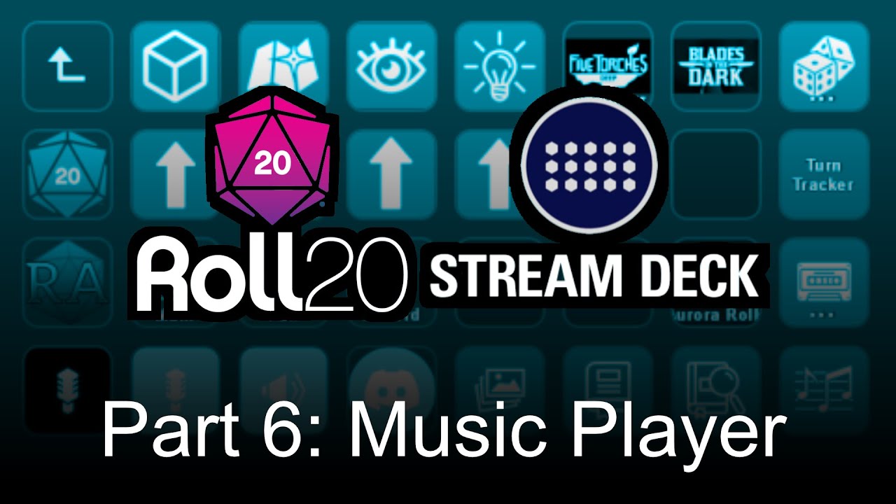 Roll20 Stream Deck - Part 6: Music Player