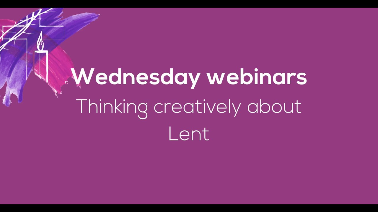 Thinking creatively about Lent and Easter