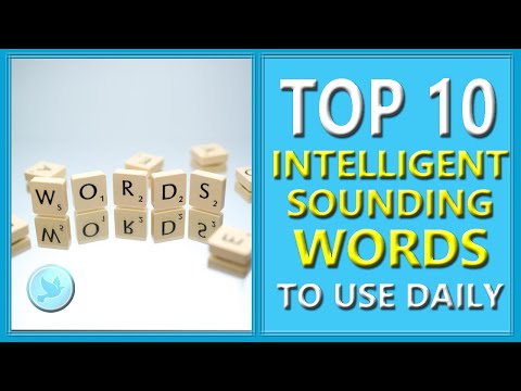 Top 10 INTELLIGENT SOUNDING WORDS To Use Daily