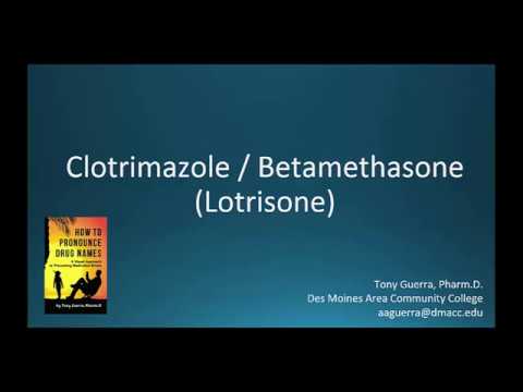 (CC) How to Pronounce clotrimazole with betamethasone (Lotrisone) Backbuilding Pharmacology