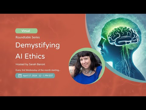 Demystifying AI Ethics Roundtable Part 1- Transparency, Explainability, Accountability, & Liability