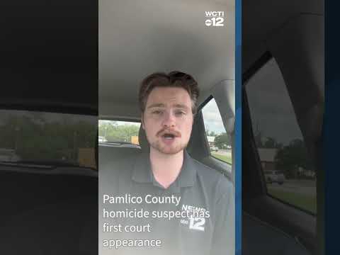 Pamlico County homicide suspect has first court appearance