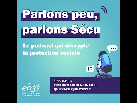Episode 16 : L’information retraite, qu’est-ce que c’est ?