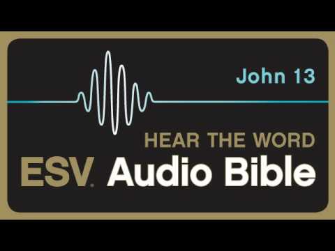 ESV Audio Bible, Gospel of John, Chapter 13