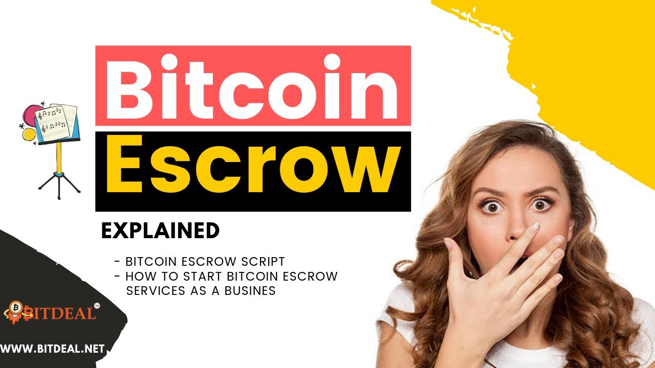 Bitcoin Escrow Script | How Bitcoin Escrow Works